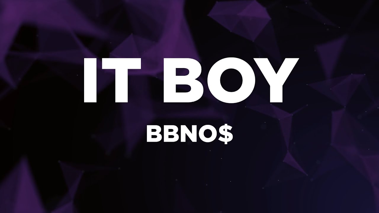 It Boy - BBNO$ | Lyrics - YouTube
