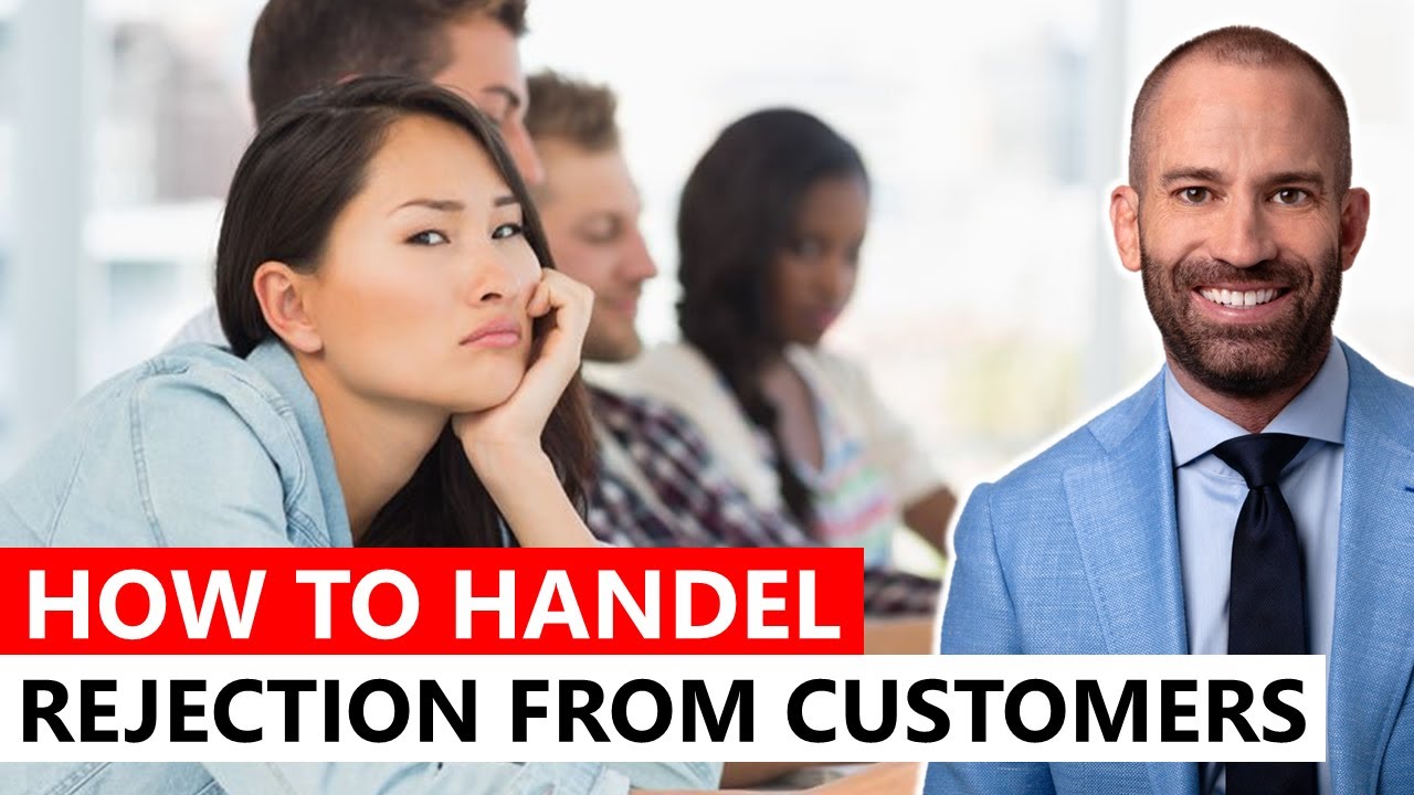 How to Handle Rejection from Customers - YouTube