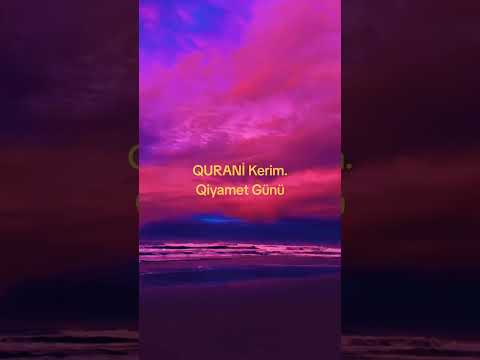 QURANİ KERIMDE QIYAMET GÜNÜ HAQQINDA