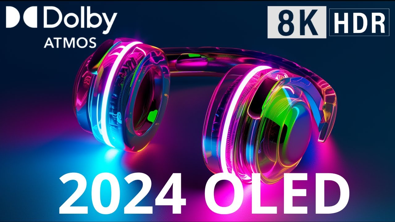INSANE OLED DEMO 2024 Test in 8K HDR 60FPS - Dolby ATMOS! - YouTube