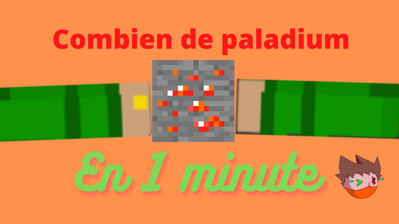 Combien de minerai de paladium en 1 minutes Paladium V8 #3 - YouTube