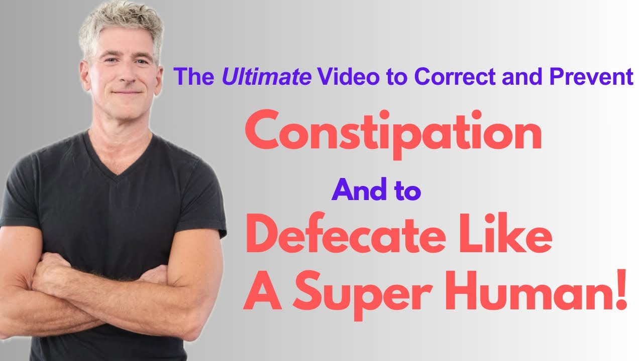 The Ultimate Video to Prevent Constipation, Hemorrhoids & to Defecate ...