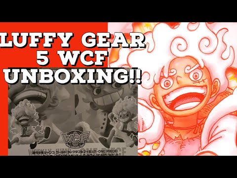 LUFFY GEAR 5 WCF UNBOXING - YouTube