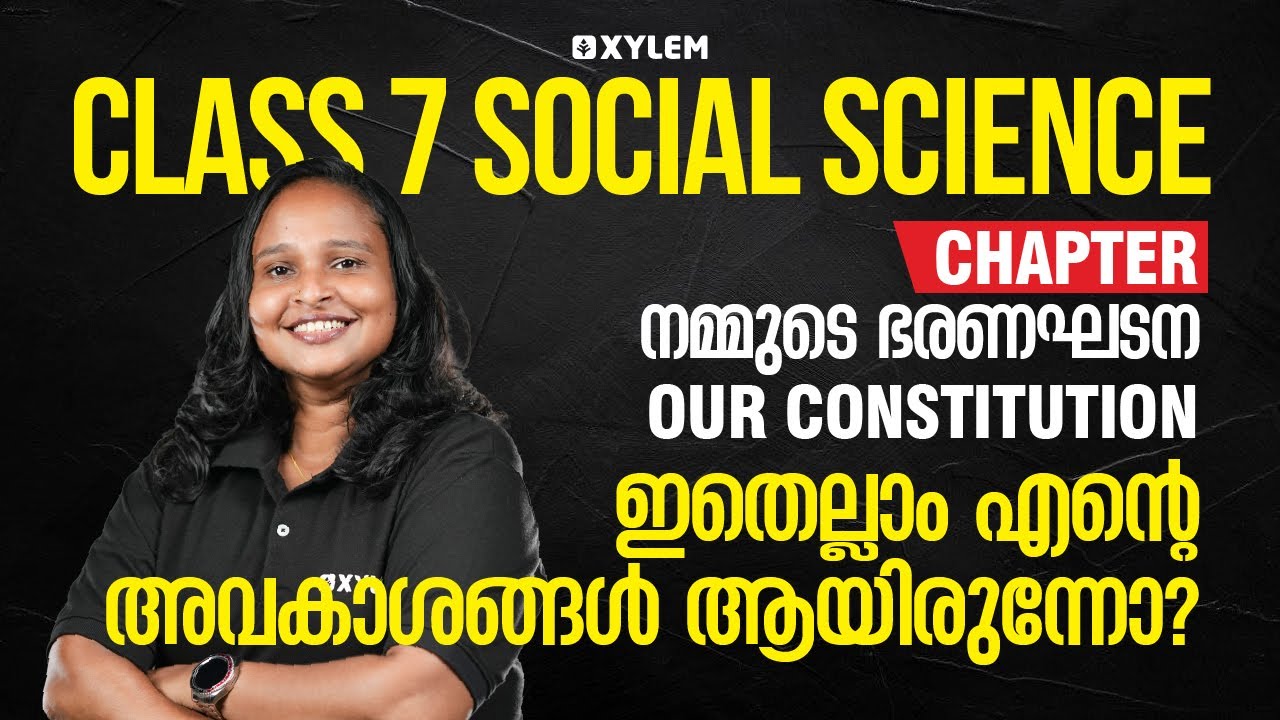 Class 7 Social Science | Chapter - our Constitution | Xylem Class 7 ...