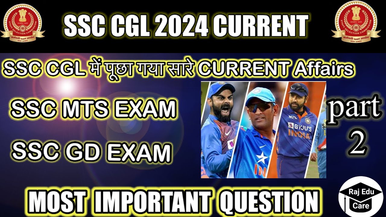 SSC CGL PRE 2024 Current Affairs|| SSC MTS EXAM 2024 || @RajEduCare ...