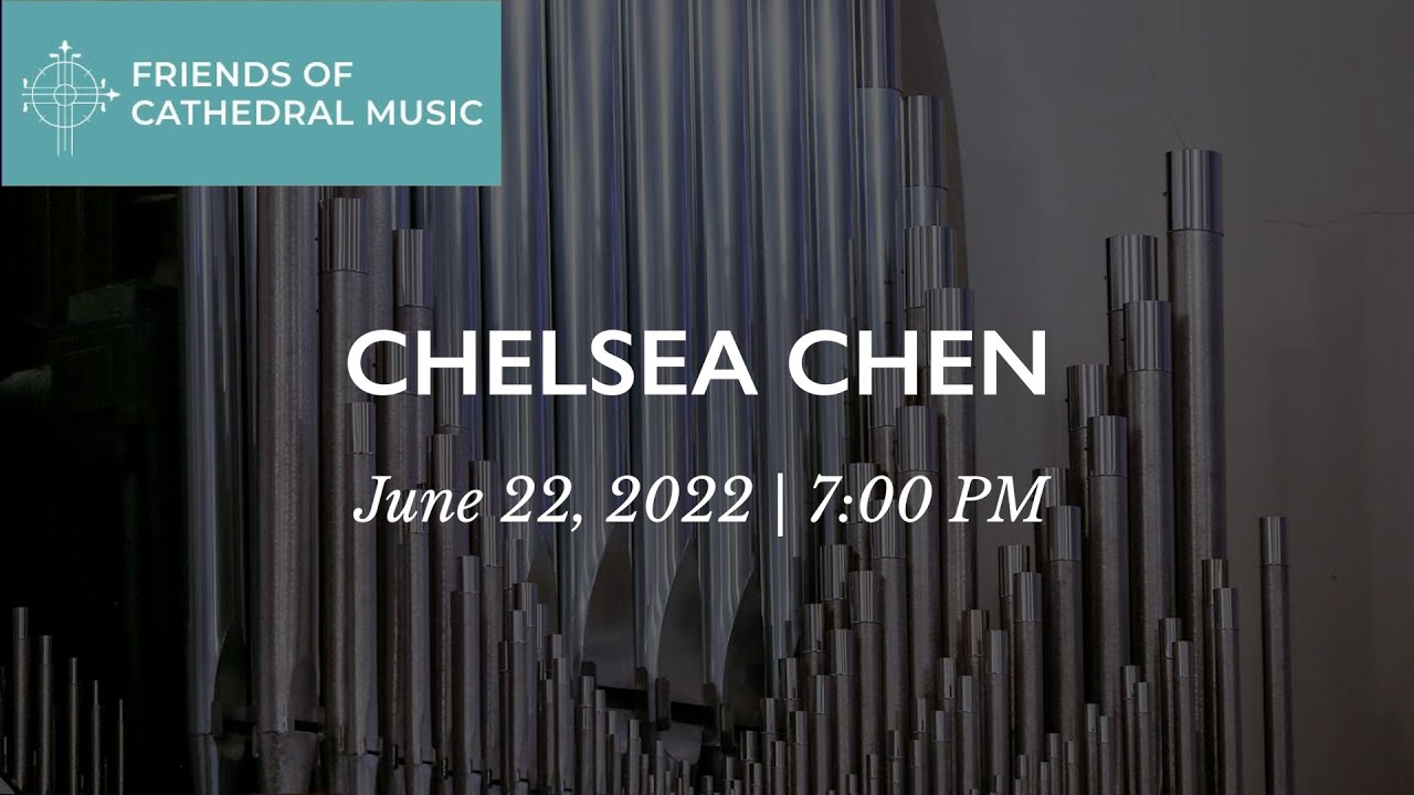 Chelsea Chen - Reuter Organ Festival - Friday June 22 - YouTube
