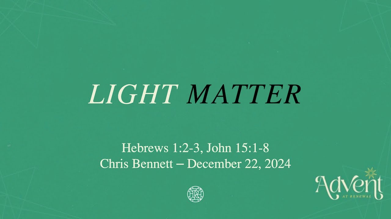 Advent, Week 4: "Light Matter" - YouTube
