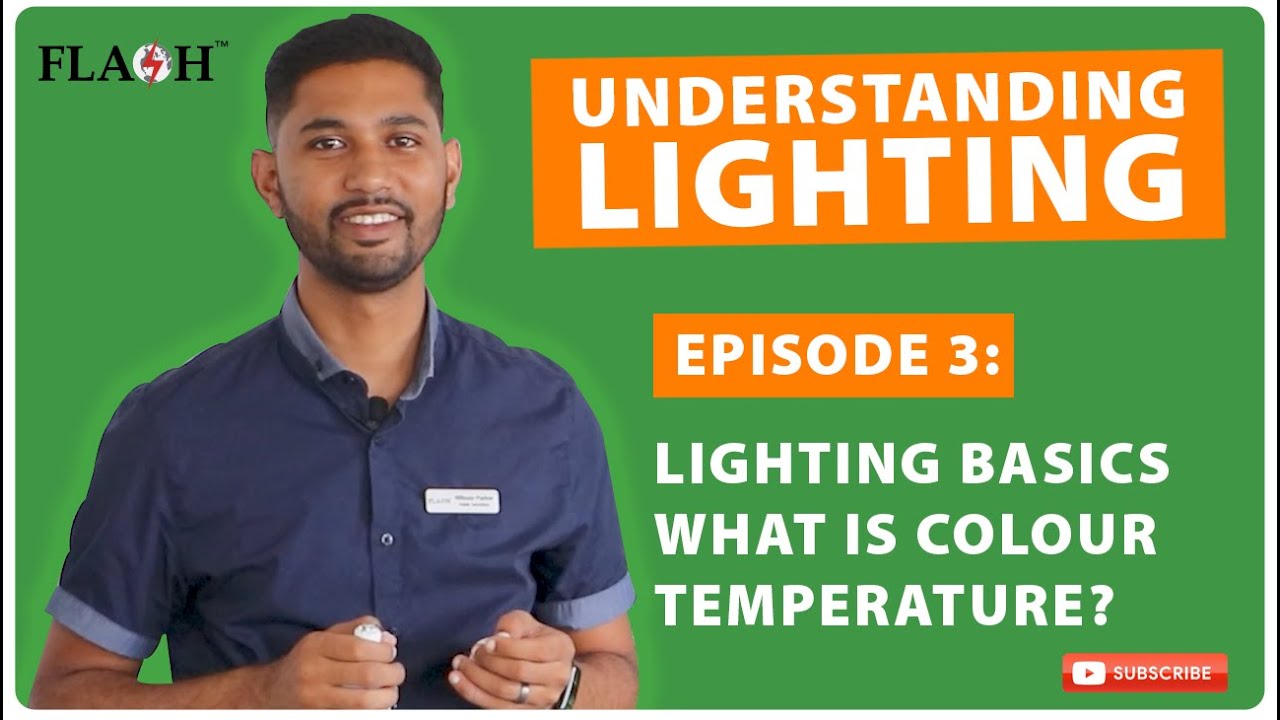 Understanding Lighting - Episode 3 | What is Colour Temperature? - YouTube