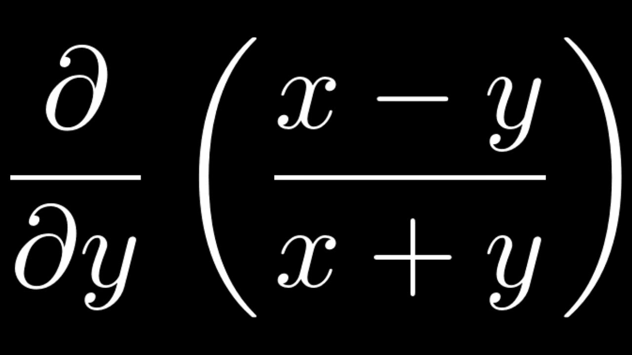 Partial Derivative with the Quotient Rule: f(x, y) = (x - y)/(x + y ...