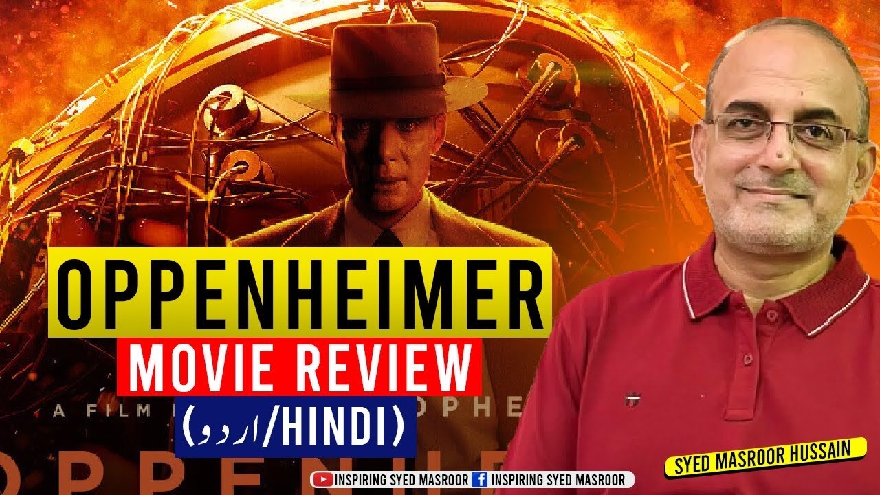 Oppenheimer | Movie Review (اردو /Hindi) | Inspiring Syed Masroor - YouTube