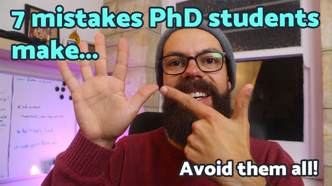 7 mistakes PhD students make | You've definitely made one of these ...