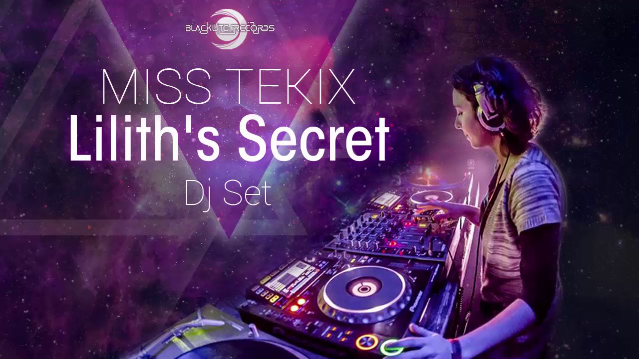 Miss TeKiX - Lilith's Secret - DJ Set - YouTube