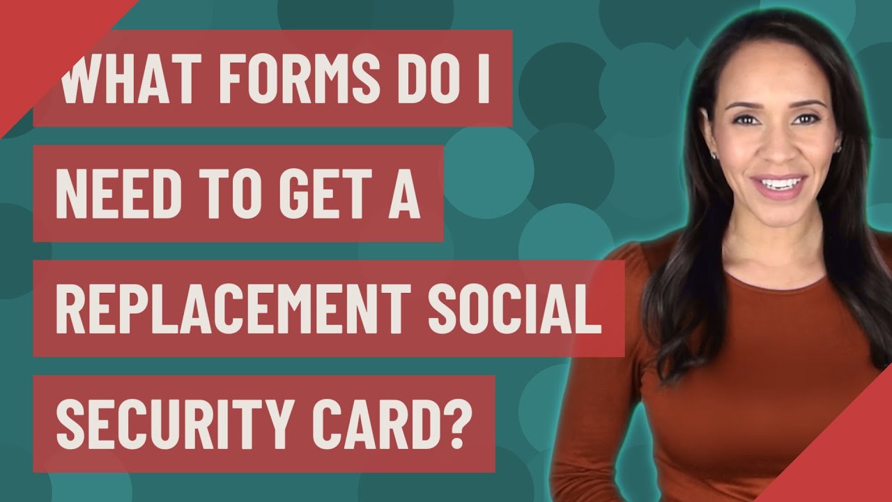 What Forms Do I Need To Get A Replacement Social Security Card YouTube what-forms-do-i-need-to-get-a-replacement-social-security-card-youtube