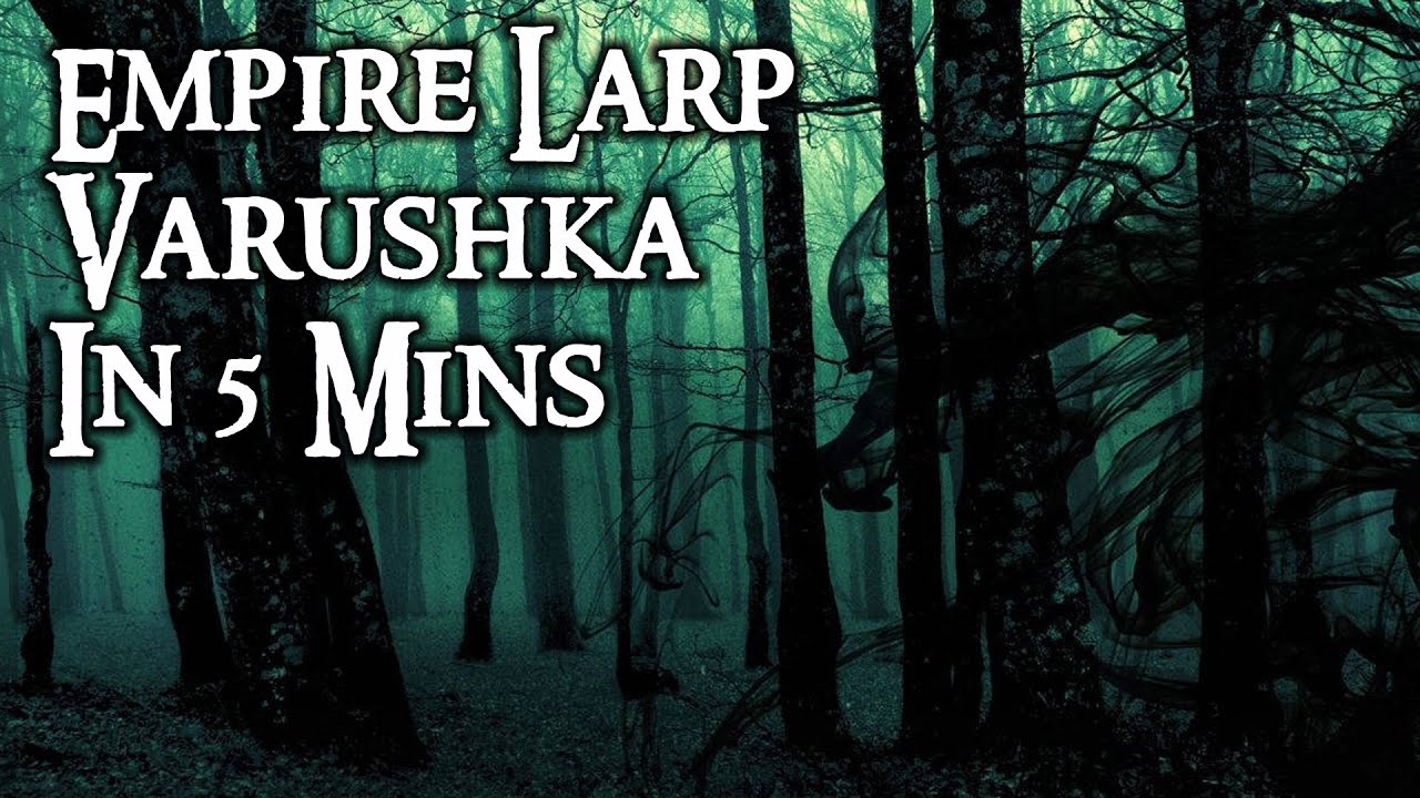 Empire LARP - Varushka in 5 mins - YouTube