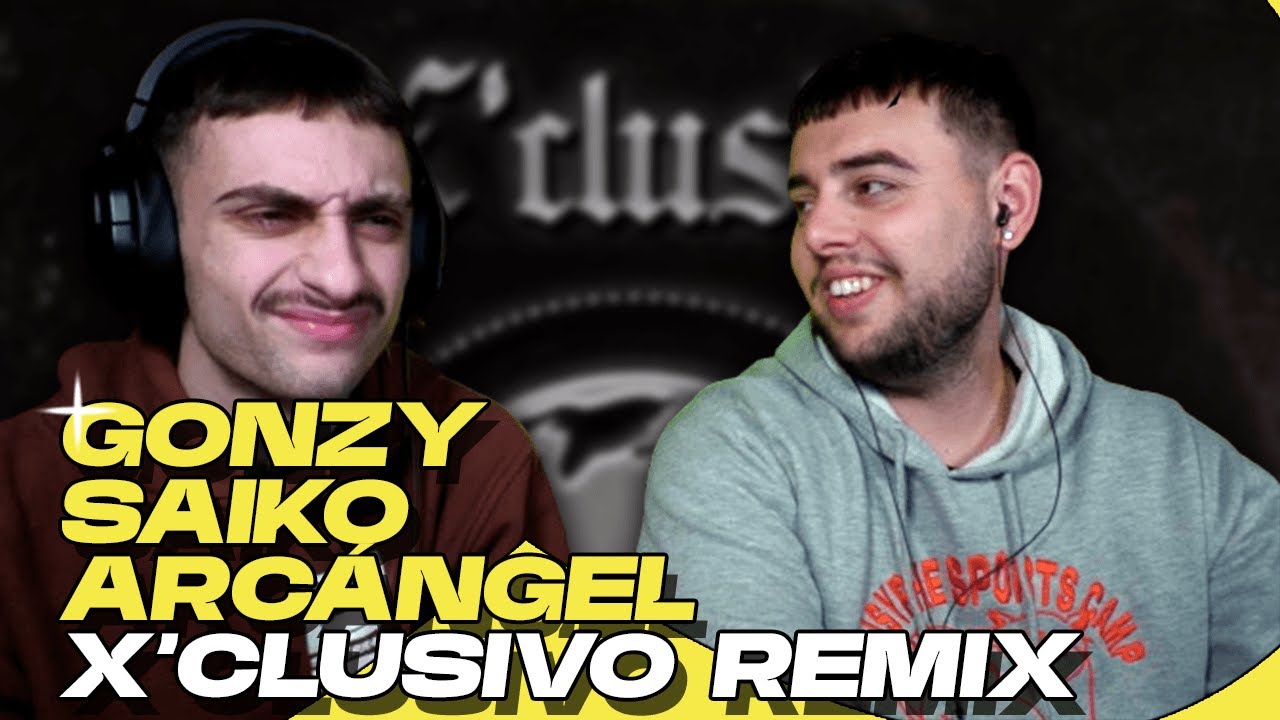 (REACCIÓN) GONZY, SAIKO, ARCANGEL - X’CLUSIVO REMIX (Official Video ...
