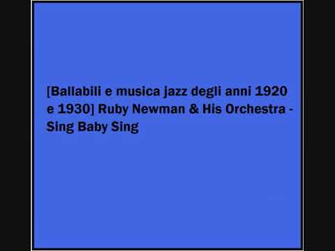 Ruby Newman & His Orchestra - Sing Baby Sing - YouTube