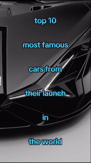 Top 10 most famous cars from their launch in the world ...