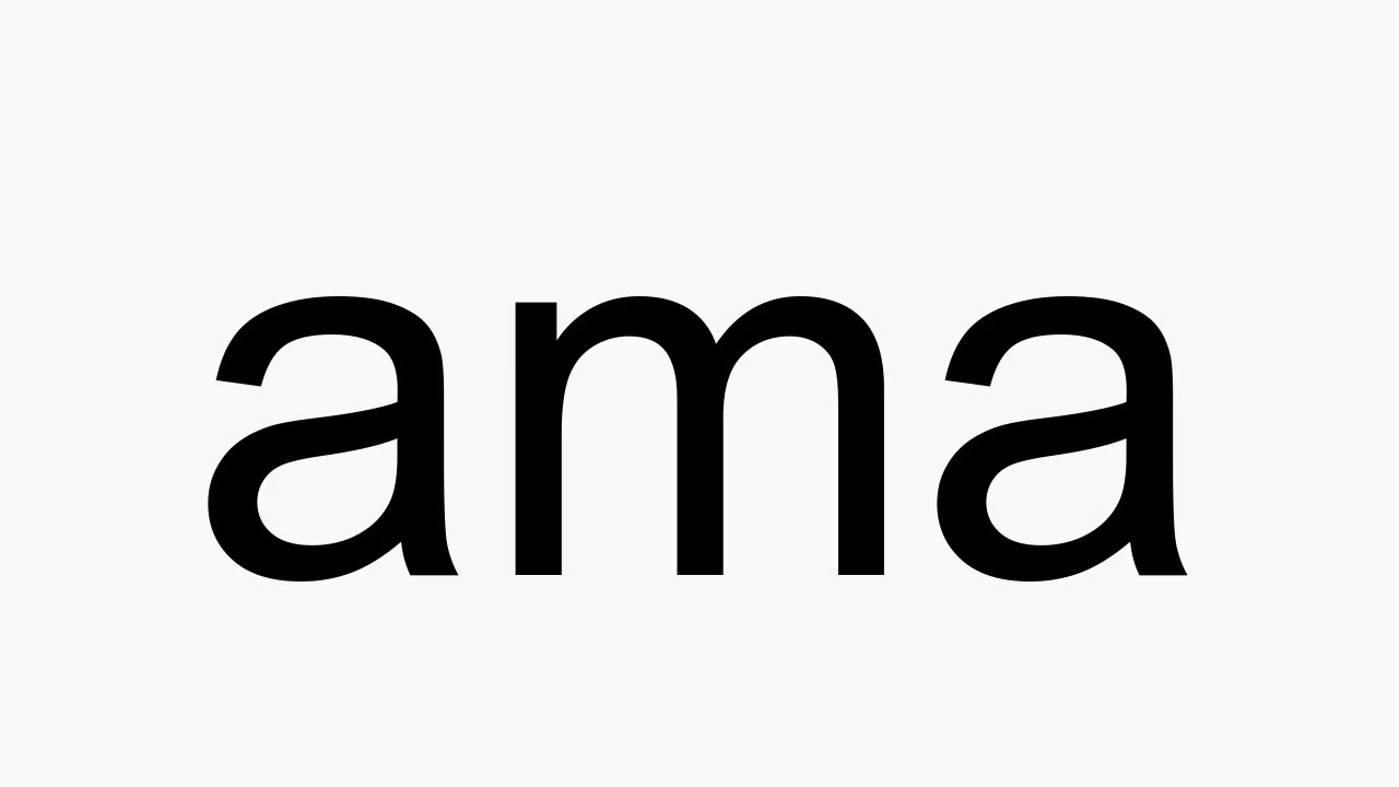 How to pronounce ama - YouTube