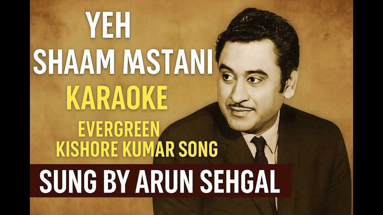 Yeh Shaam Mastani Karaoke | Evergreen Kishore Kumar Song | Sung by Arun Sehgal - YouTube