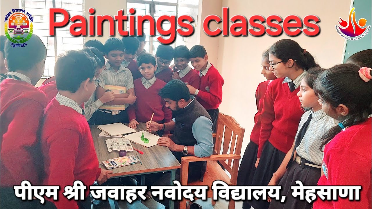 Paintings classes 2023 - 24 #jnv #mehsana #navodaya #school #schoollife ...