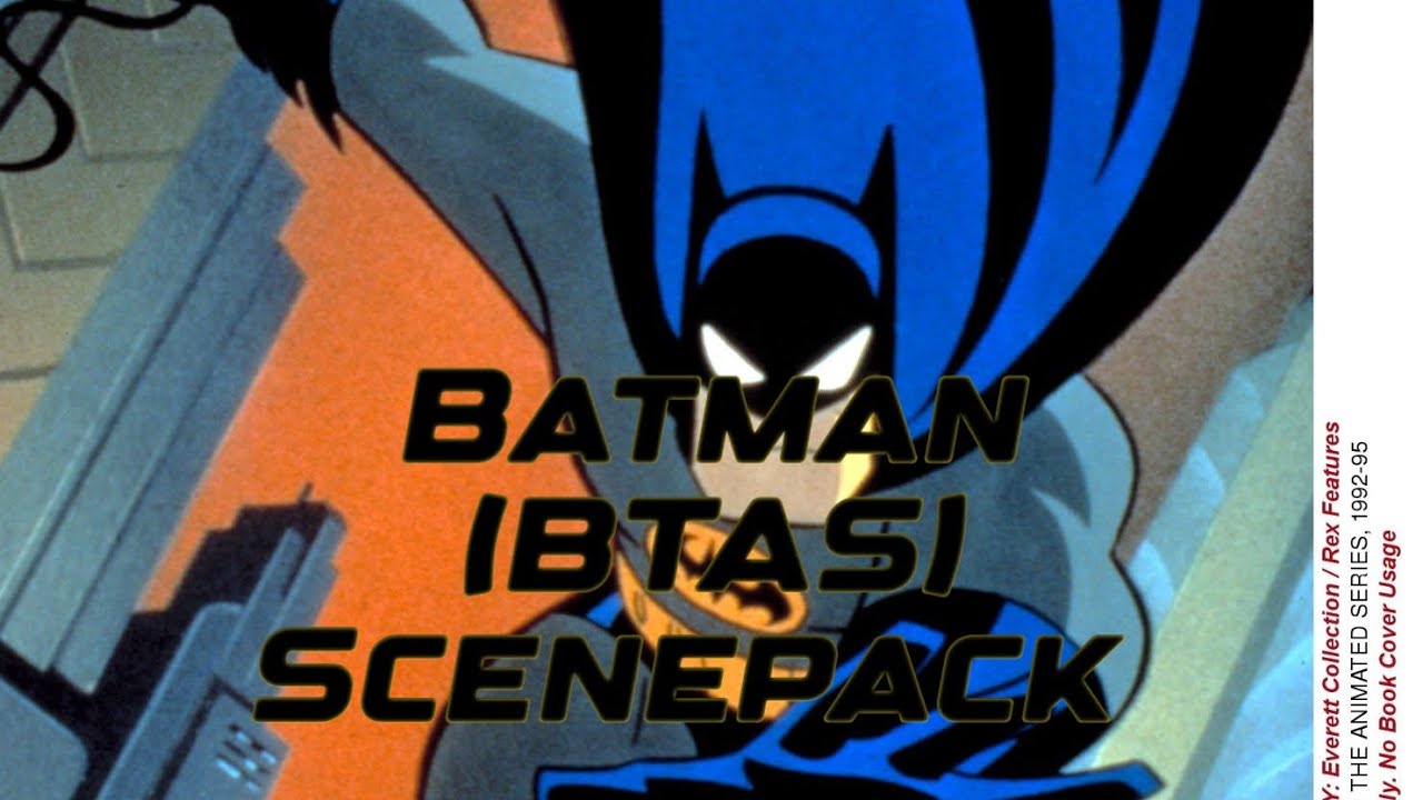 Batman(BTAS)Scenepack - YouTube