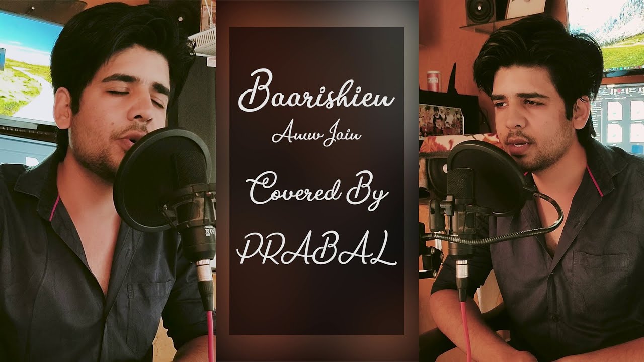 BAARISHEIN | Anuv Jain | Covered By PRABAL - YouTube