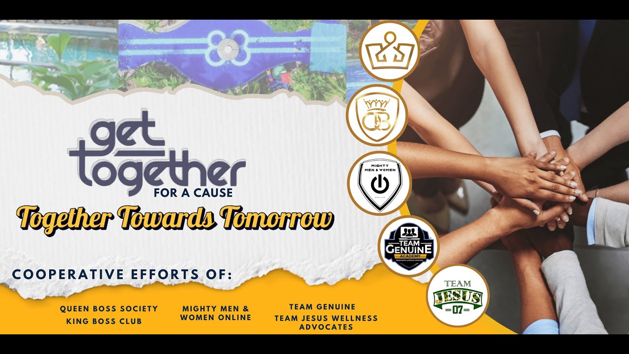 GET TOGETHER FOR A CAUSE (Together Towards Tomorrow) - YouTube