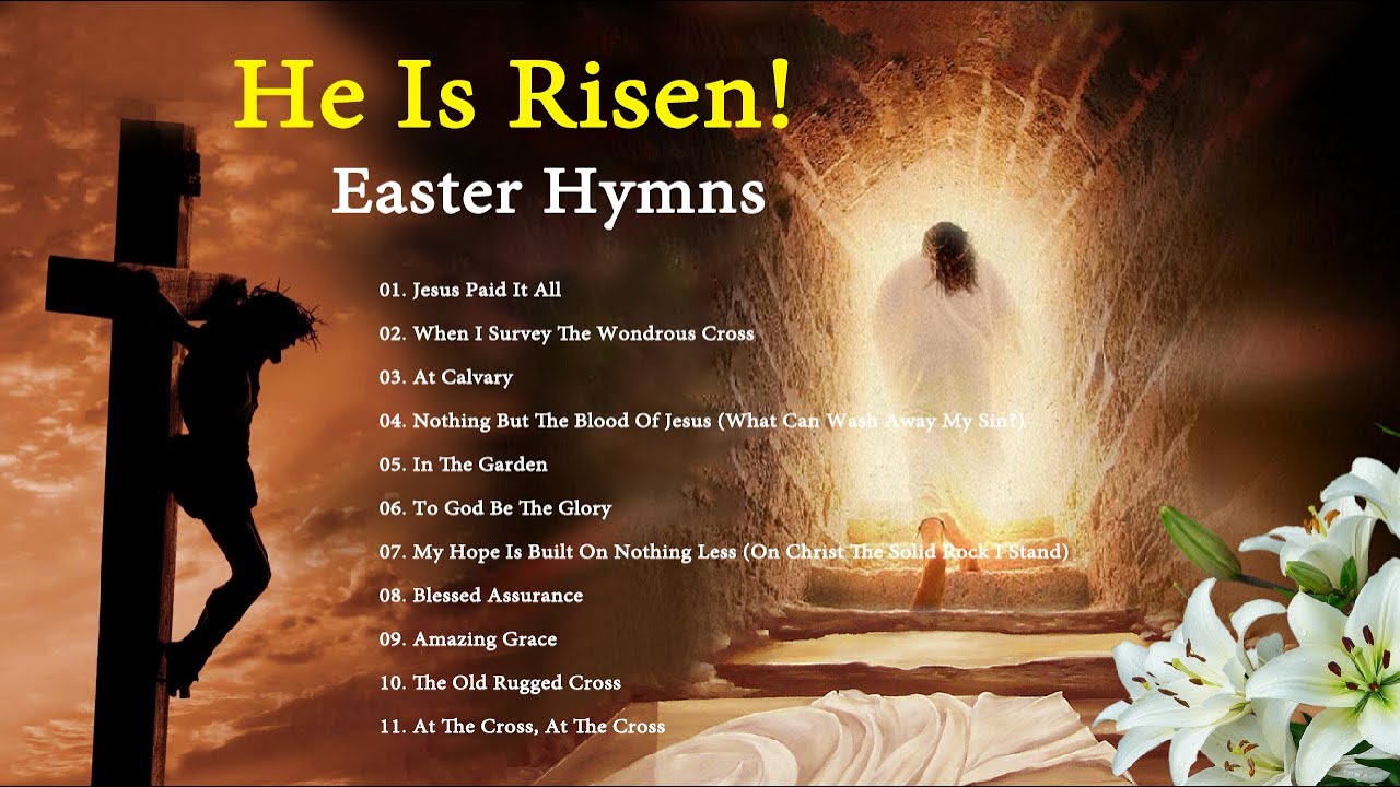 Songs of Easter, Music for the Resurrection - He is Risen! 11 Easter ...