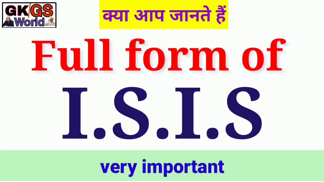 I.S.I.S का full form क्या है? Full form of isis in English and hindi ...