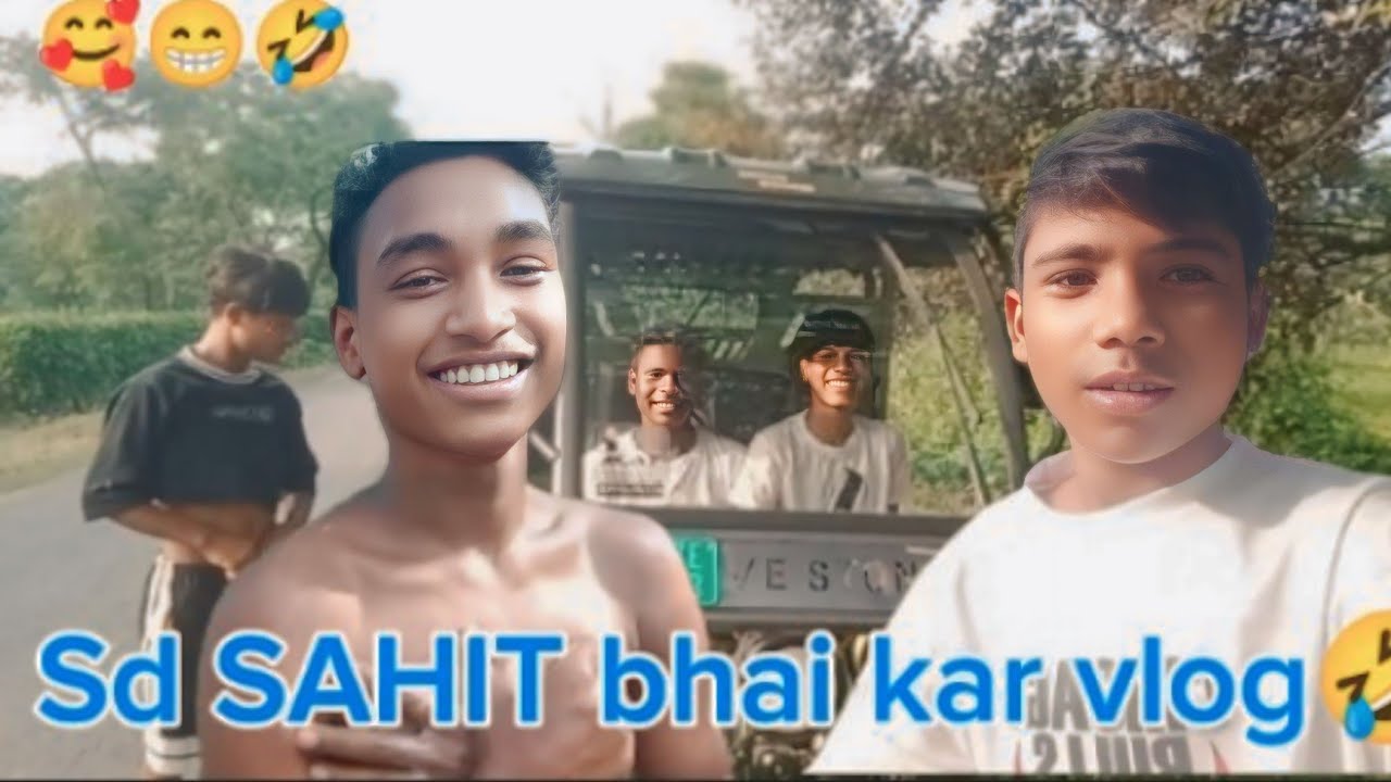 Sd SAHIT 😄kar vlog 🤣#vlog😁😂 - YouTube