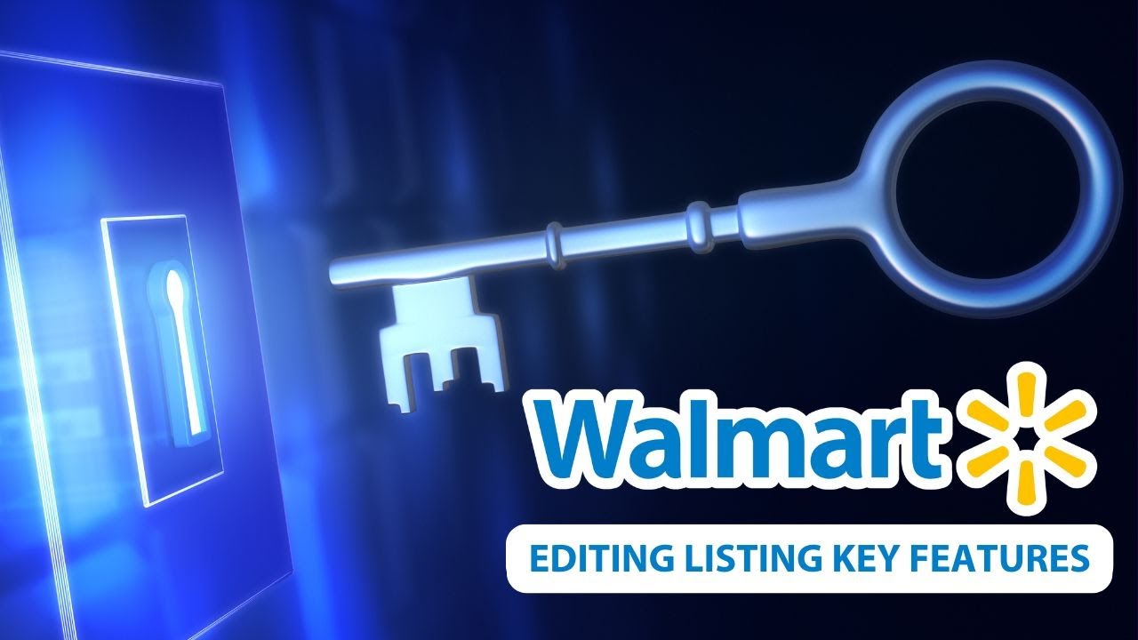 Boost Your Sales: Edit Key Features on Your Walmart Seller Listing Like ...