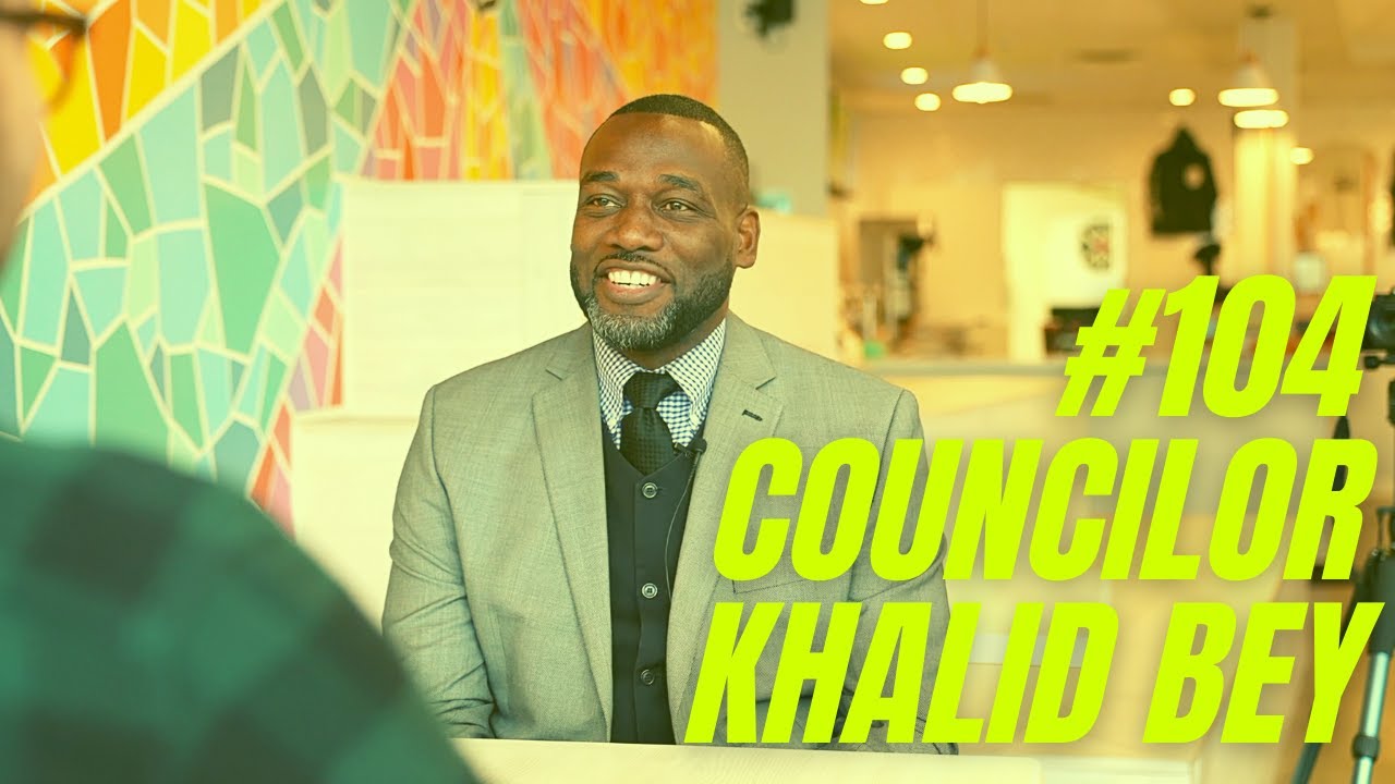 #104 - Councilor Khalid Bey - YouTube