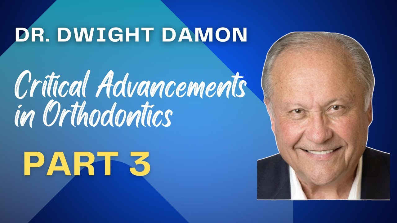 Dr. Dwight Damon: Advancements in Orthodontics Part 3 - YouTube