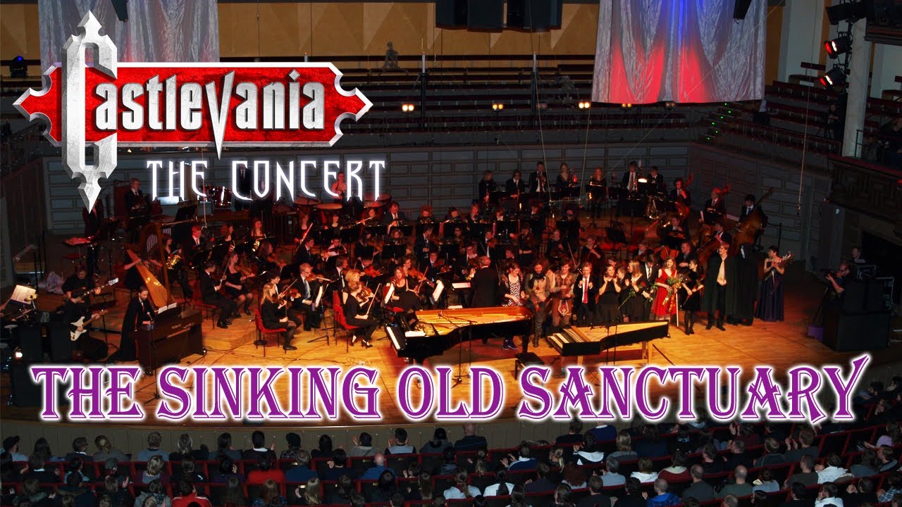 THE SINKING OLD SANCTUARY - Castlevania The Concert - YouTube