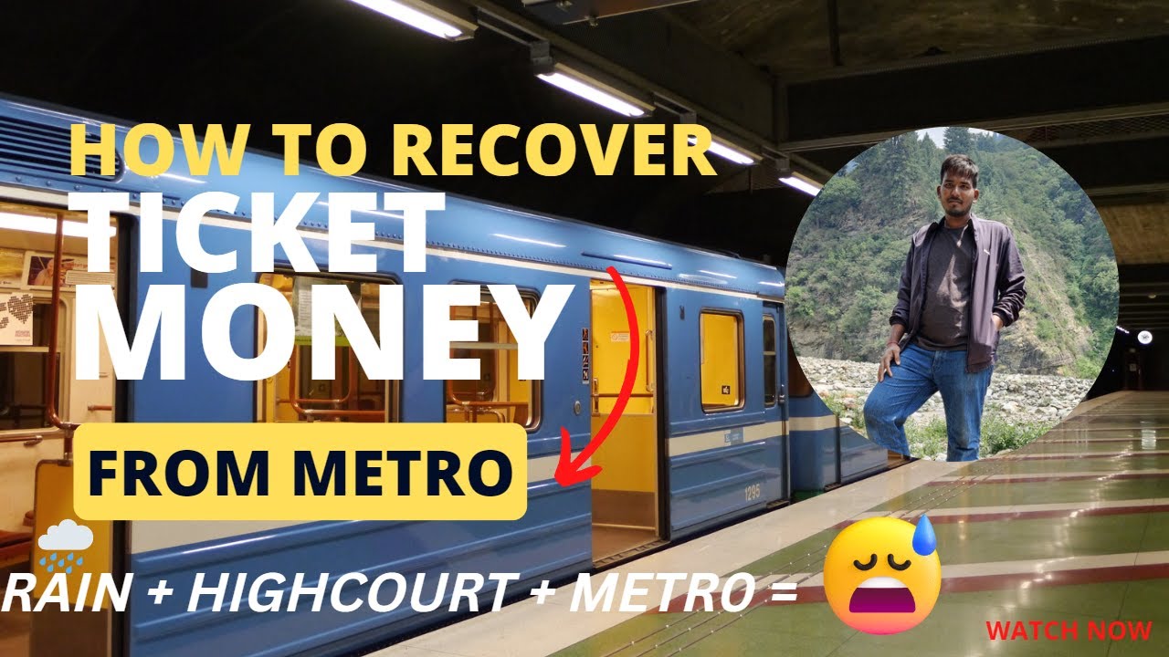 Rain+Metro+ticket failed = 😤🥵🤯🤯 | How to Get Back your ticket Amount ...