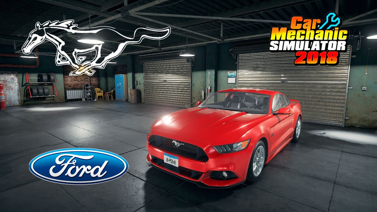 Restoration Ford Mustang - Car Mechanic Simulator 2018 - YouTube