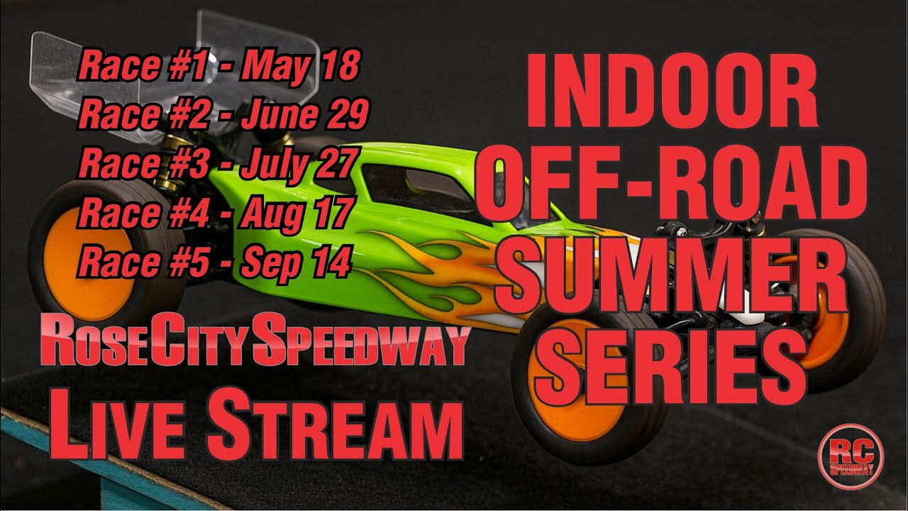 Indoor Off-Road Summer Series RACE #1 - Rose City Speedway Live Stream ...
