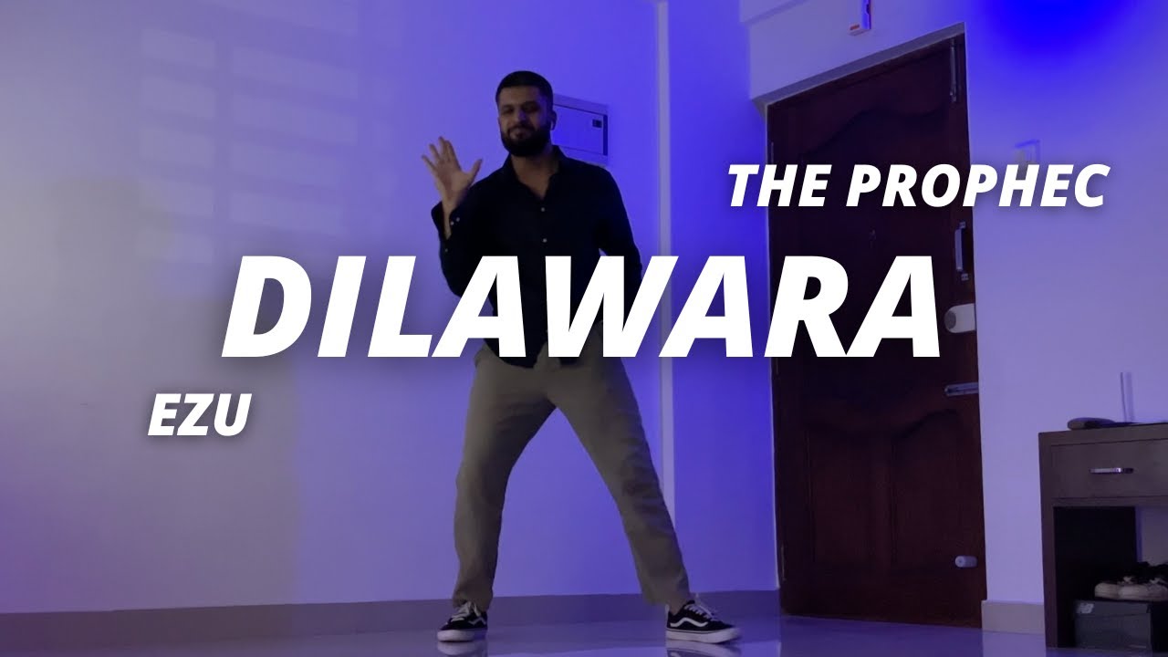 Dilawara | Ezu | The PropheC | Dance Video - YouTube
