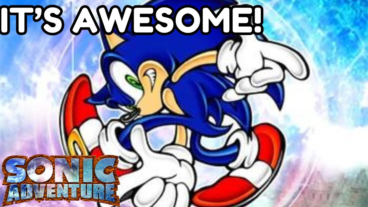 AN INCREDIBLY LONG REVIEW OF SONIC ADVENTURE! (Sonic Adventure 1998 ...