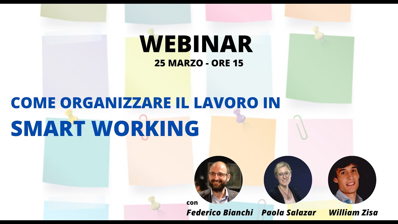 Webinar 25 marzo 2020 - Come organizzare il lavoro in Smart Working - Talk - Smartworking srl ...