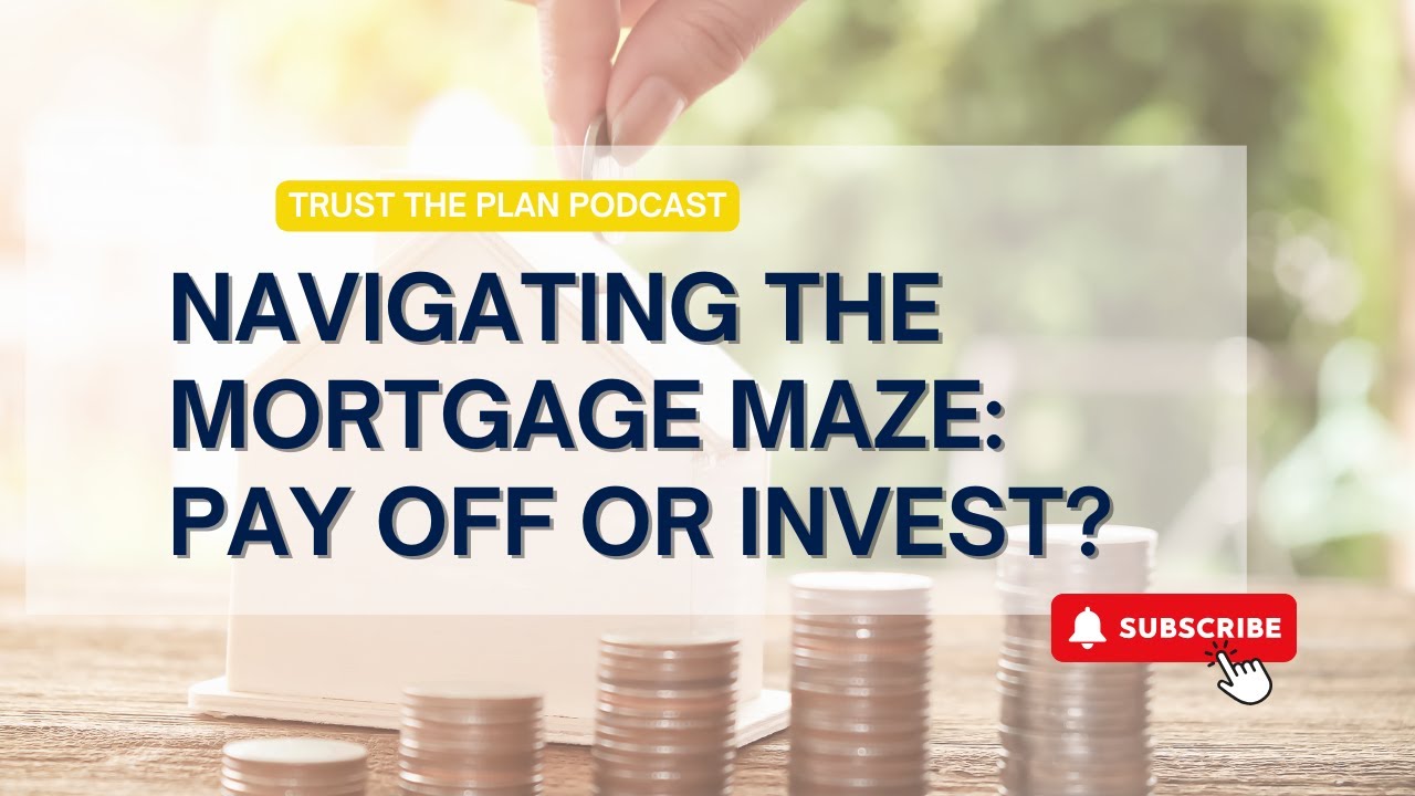 Navigating the Mortgage Maze: Pay Off or Invest? - YouTube