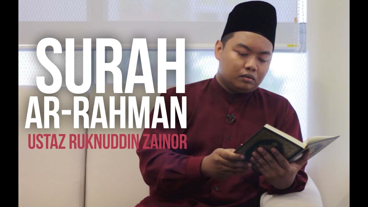 Surah Ar-Rahman (1-28) - Ustaz Ruknuddin Zainor ᴴᴰ - YouTube