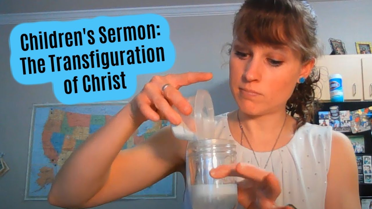 Children's Sermon: The Transfiguration of Christ - YouTube