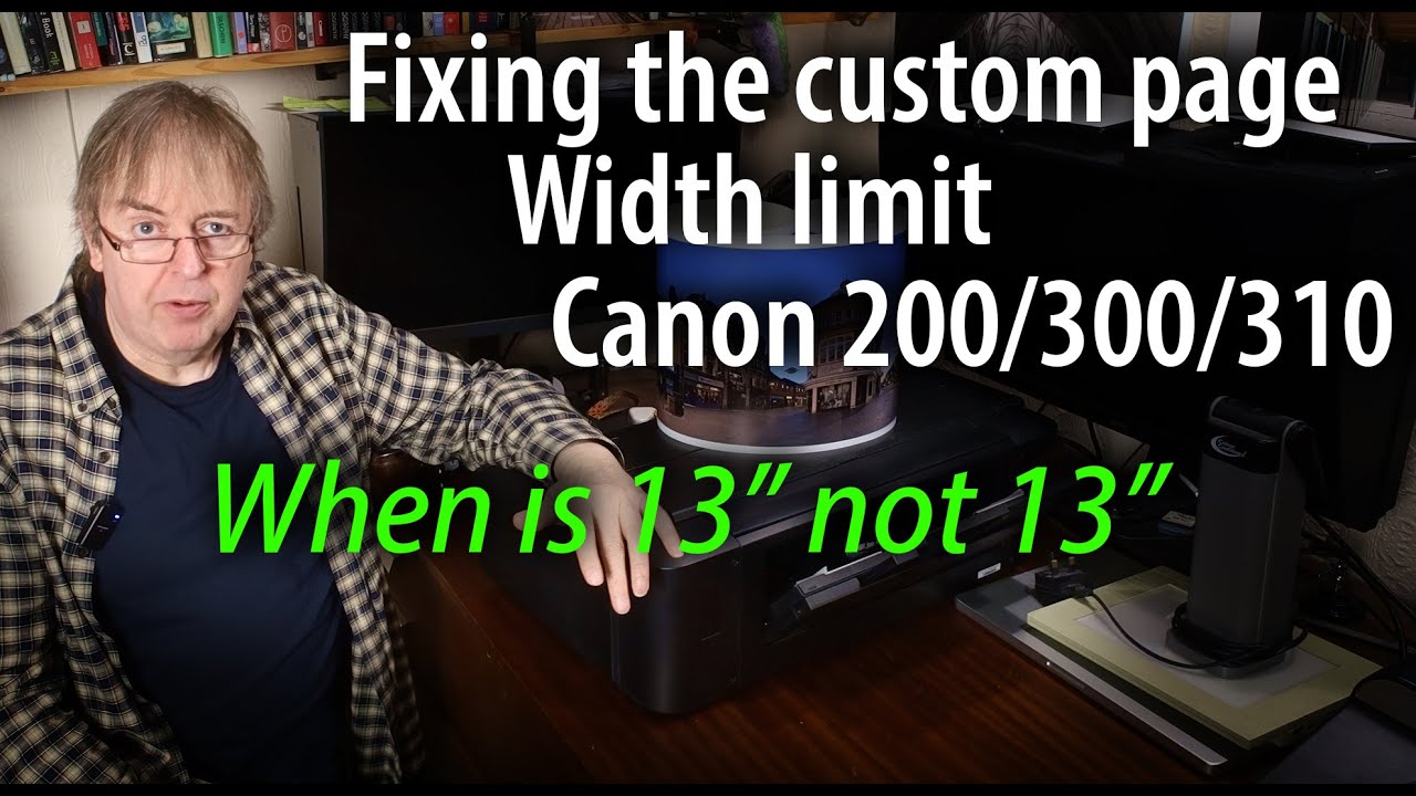 Top slot custom paper width problems Canon PRO-200, PRO-300, PRO-310 When 13" width won't work ...