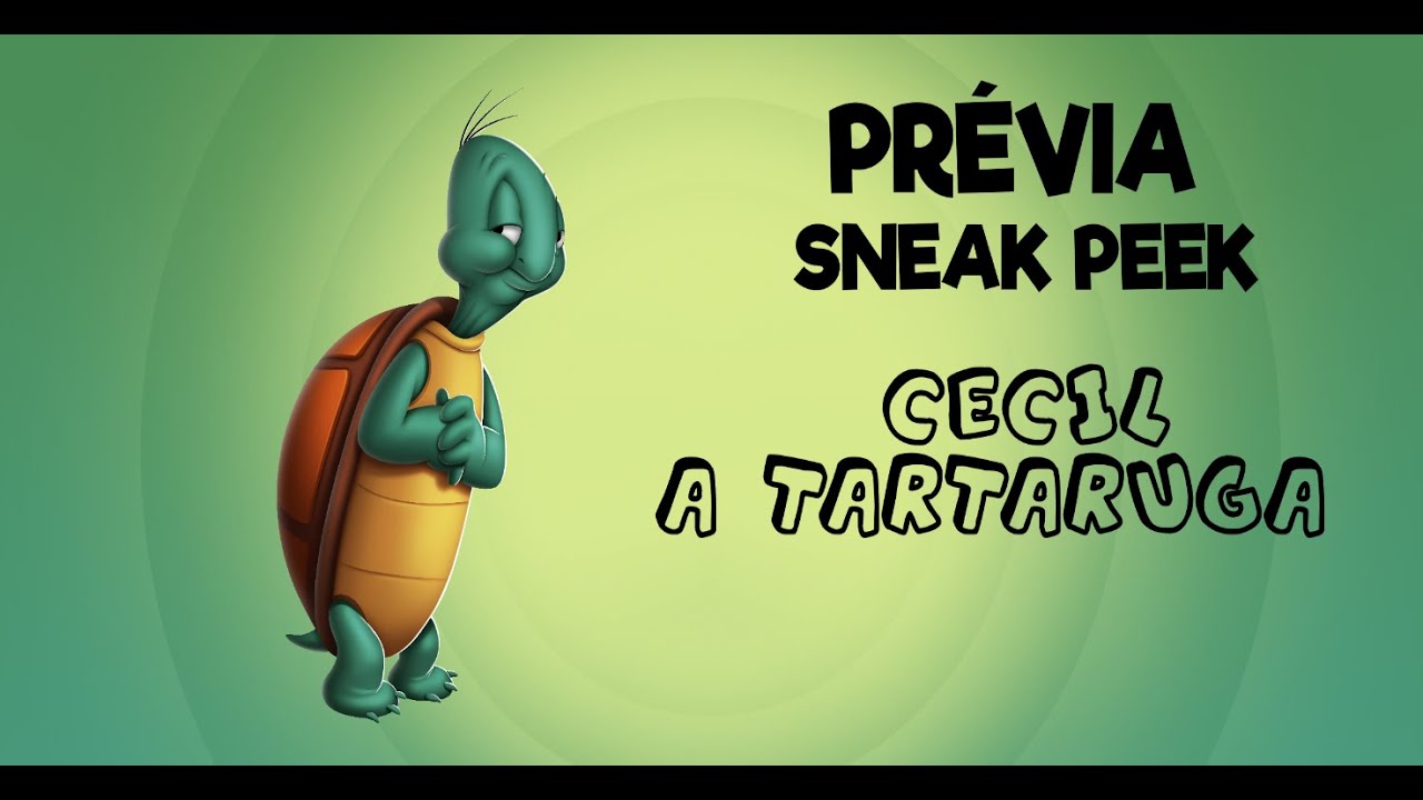 Prévia (sneak peek) Cecil, a tartaruga - YouTube