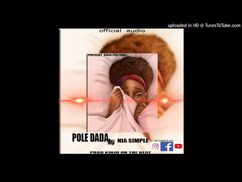 Nia Simple _ - _Pole dada Official Audio