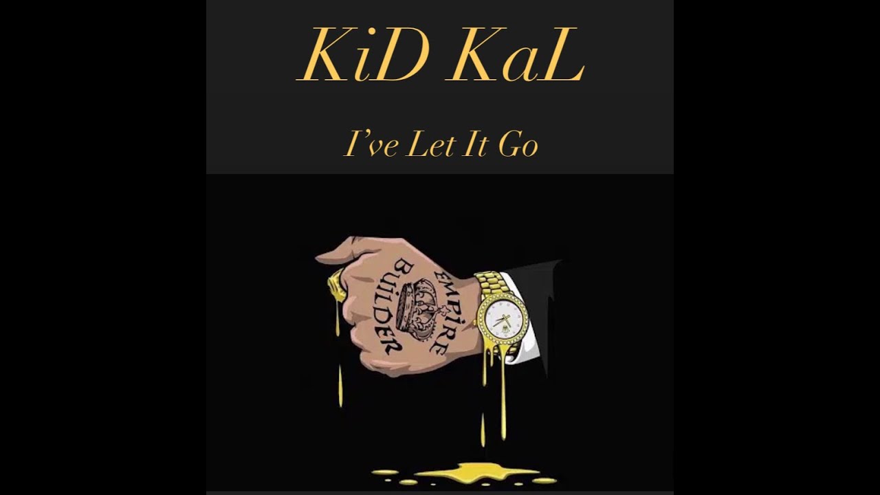 KiD KAL - i'VE LET iT GO - YouTube Music