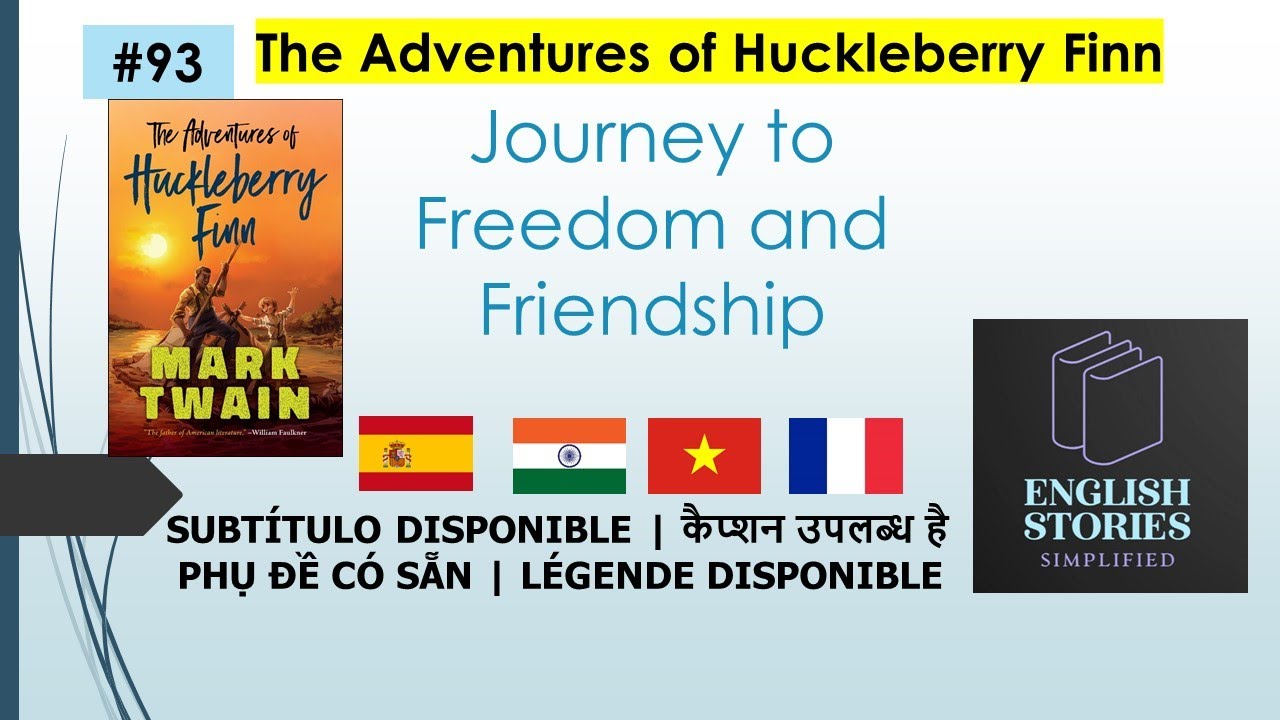 The Adventures of Huckleberry Finn: Journey to Freedom and Friendship ...