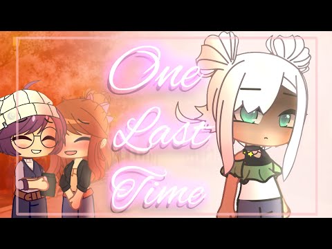 One Last Time// GCMV