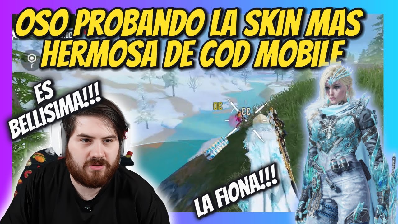OSO PROBANDO LA SKIN MAS HERMOSA DE COD MOBILE - LA FIONA! - YouTube